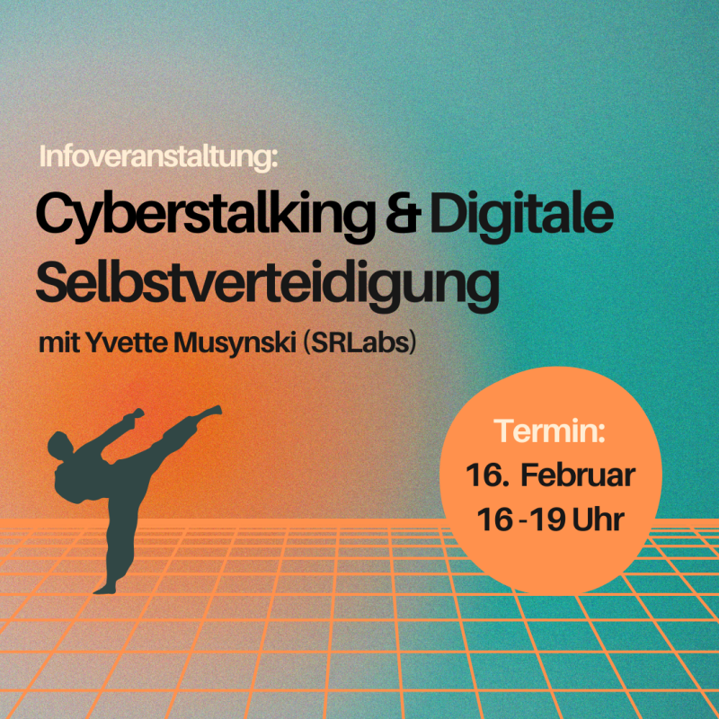 16.02.: Workshop – Digitale Selbstverteidigung – Anti Stalking Projekt